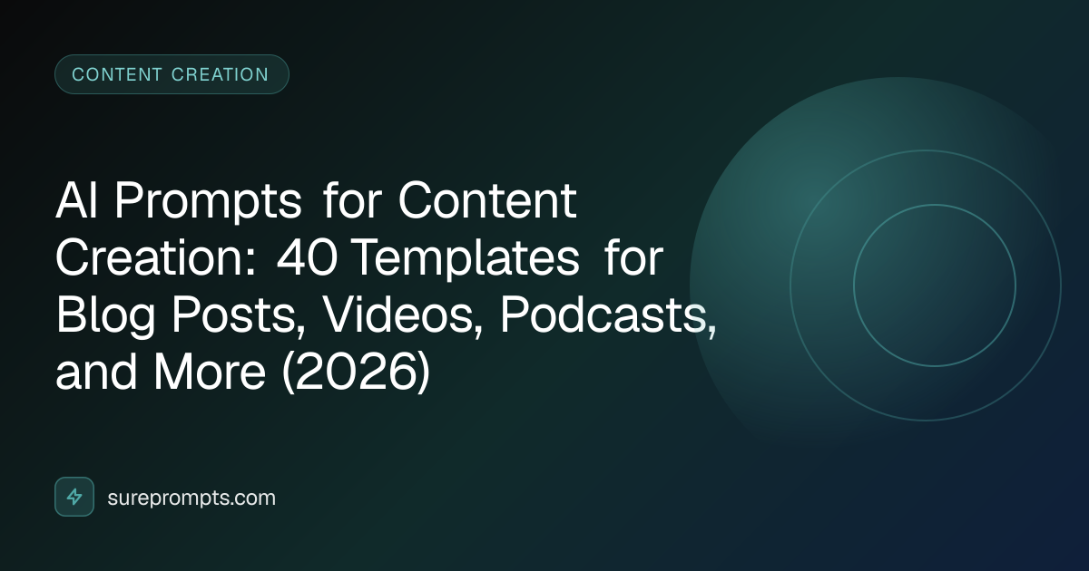 AI Prompts for Content Creation: 40 Templates for Blog Posts, Videos ...