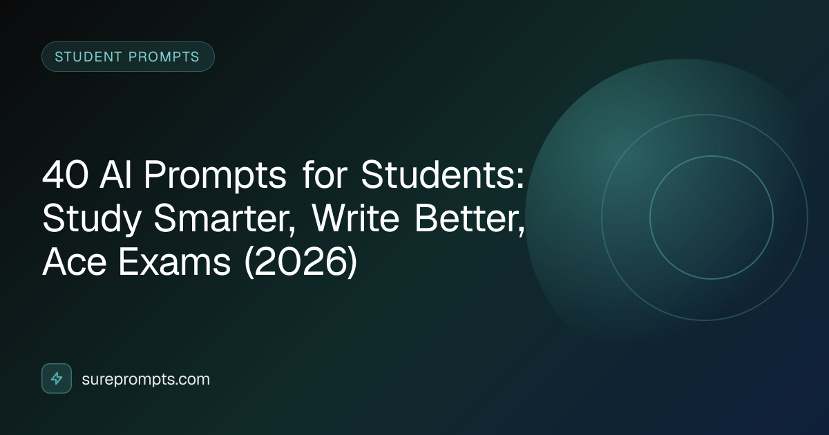 40 AI Prompts for Students: Study Smarter, Write Better, Ace Exams ...