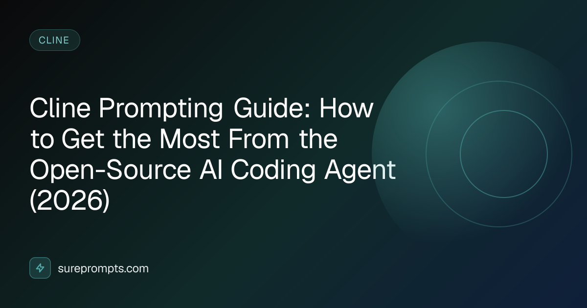 Cline Prompting Guide: How to Get the Most From the Open-Source AI ...