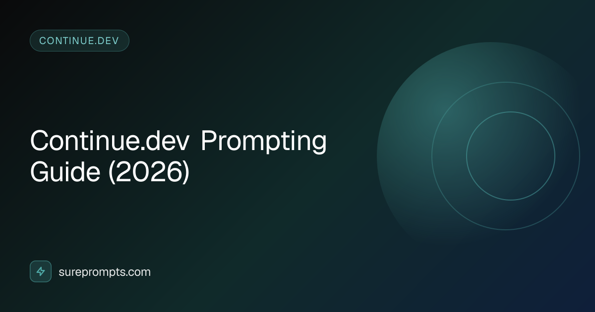 Continue.dev Prompting Guide (2026) | SurePrompts