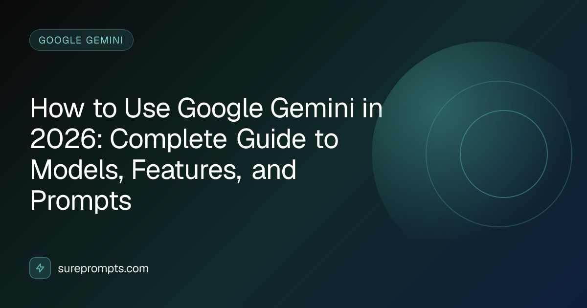 How to Use Google Gemini in 2026: Complete Guide to Models, Features ...